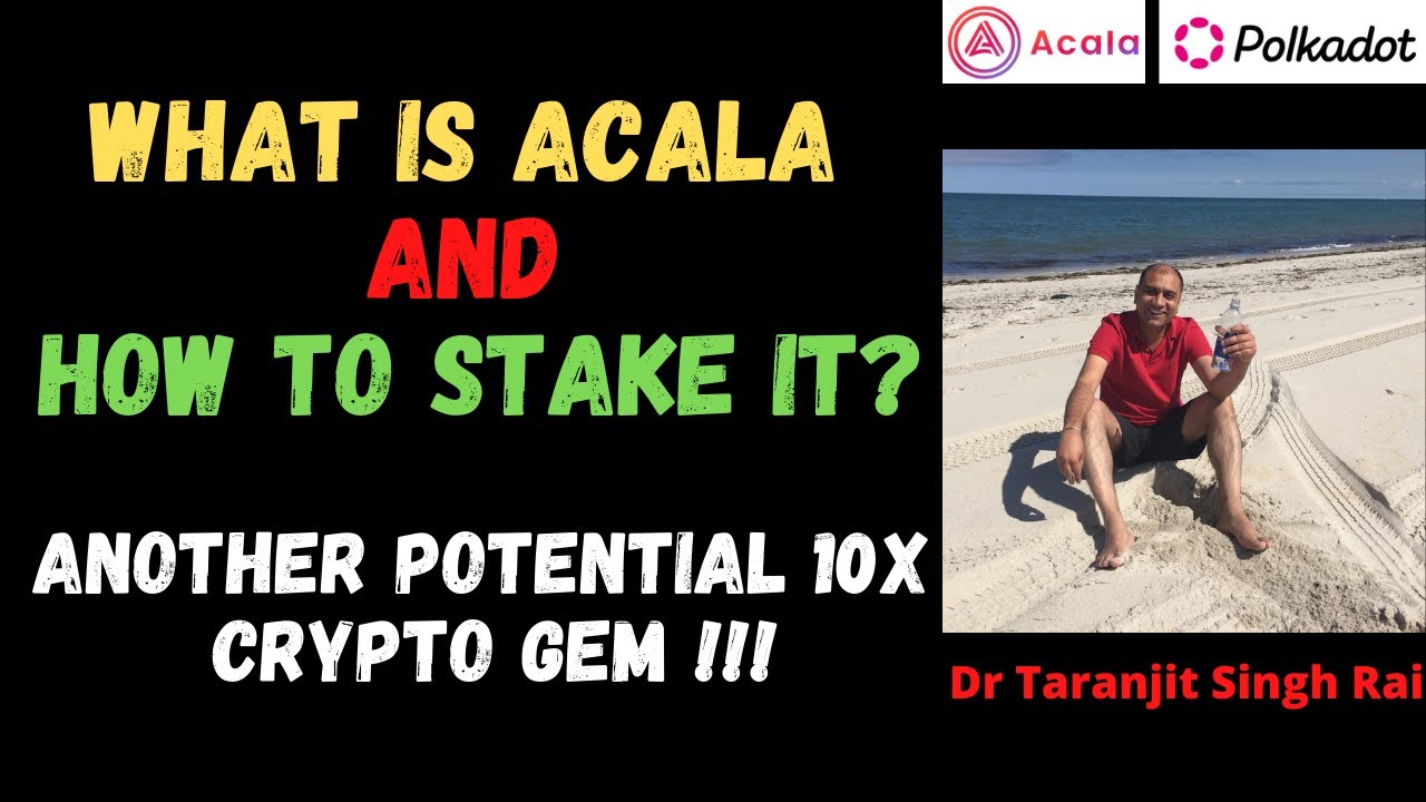 WHAT IS ACALA AND HOW TO STAKE IT ? - YouTube