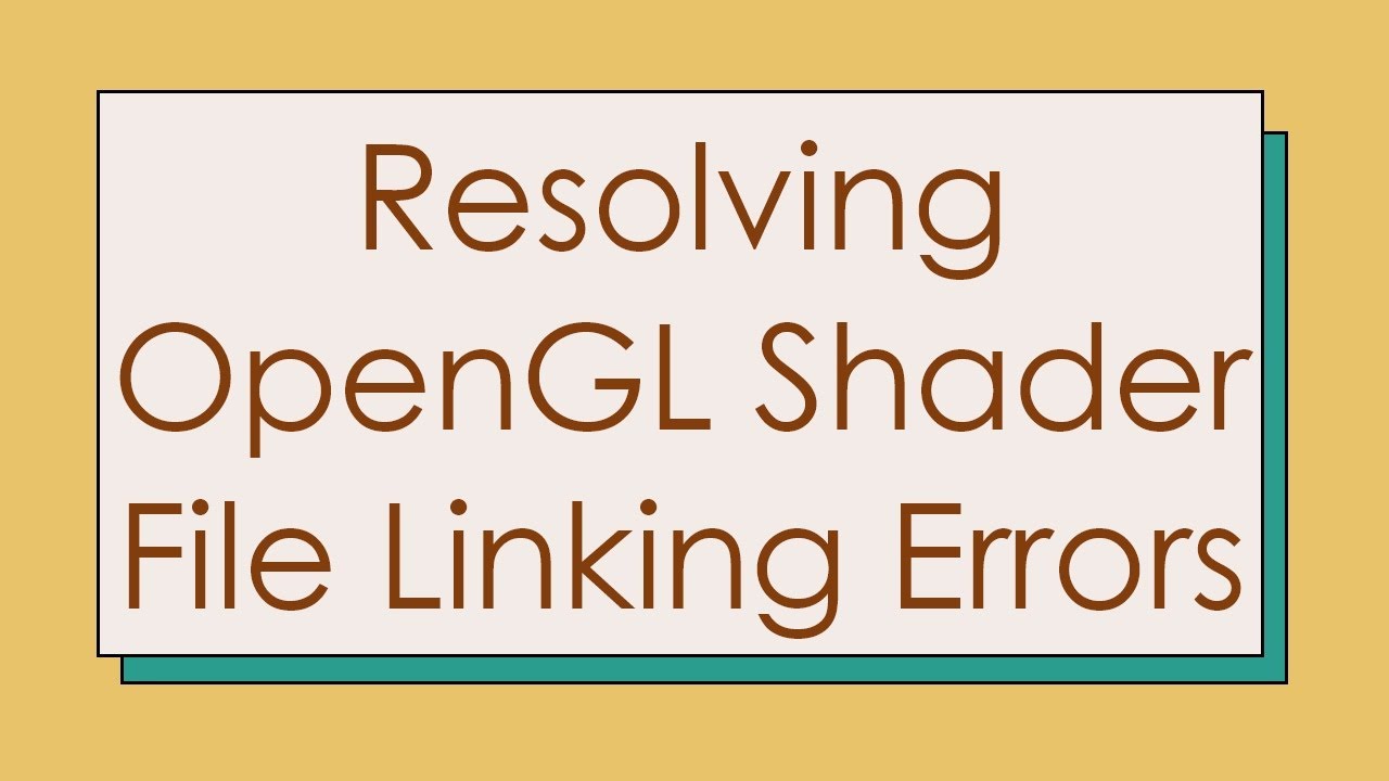 Resolving OpenGL Shader File Linking Errors - YouTube