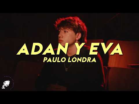Paulo Londra - Adan y Eva (Letra)