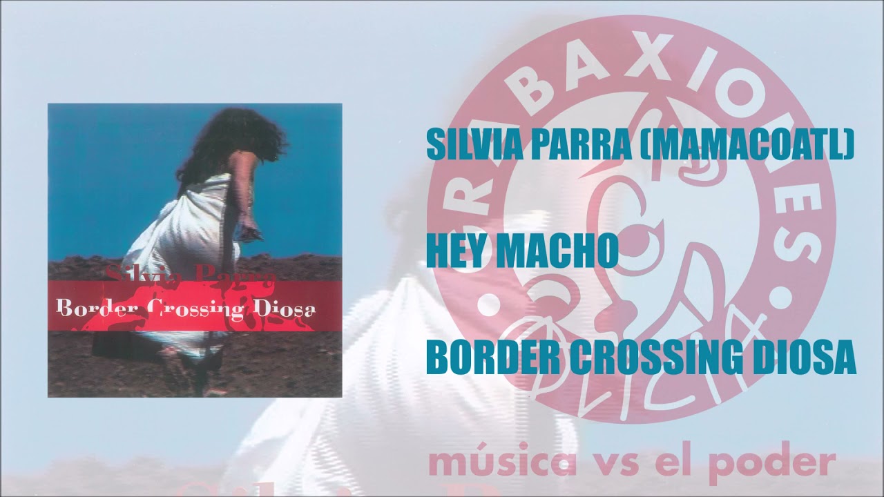 Silvia Parra (Mamacoatl) - Hey macho - YouTube