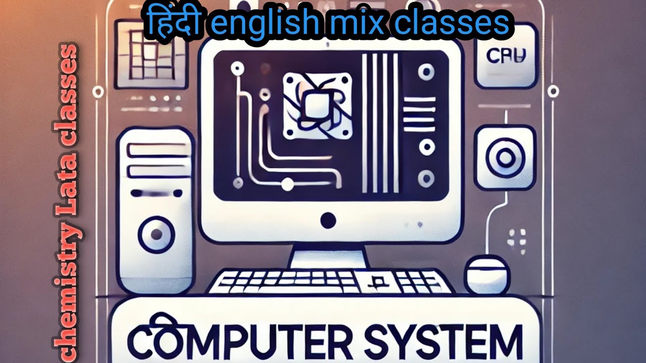 Computer System: Learn Basics in Simple Hindi-English | कंप्यूटर सिस्टम ...