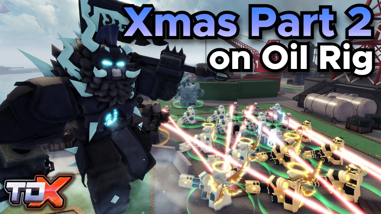 TDX Xmas Part 2 on Oil Rig (Solo Nightmare) - Tower Defense X Roblox ...