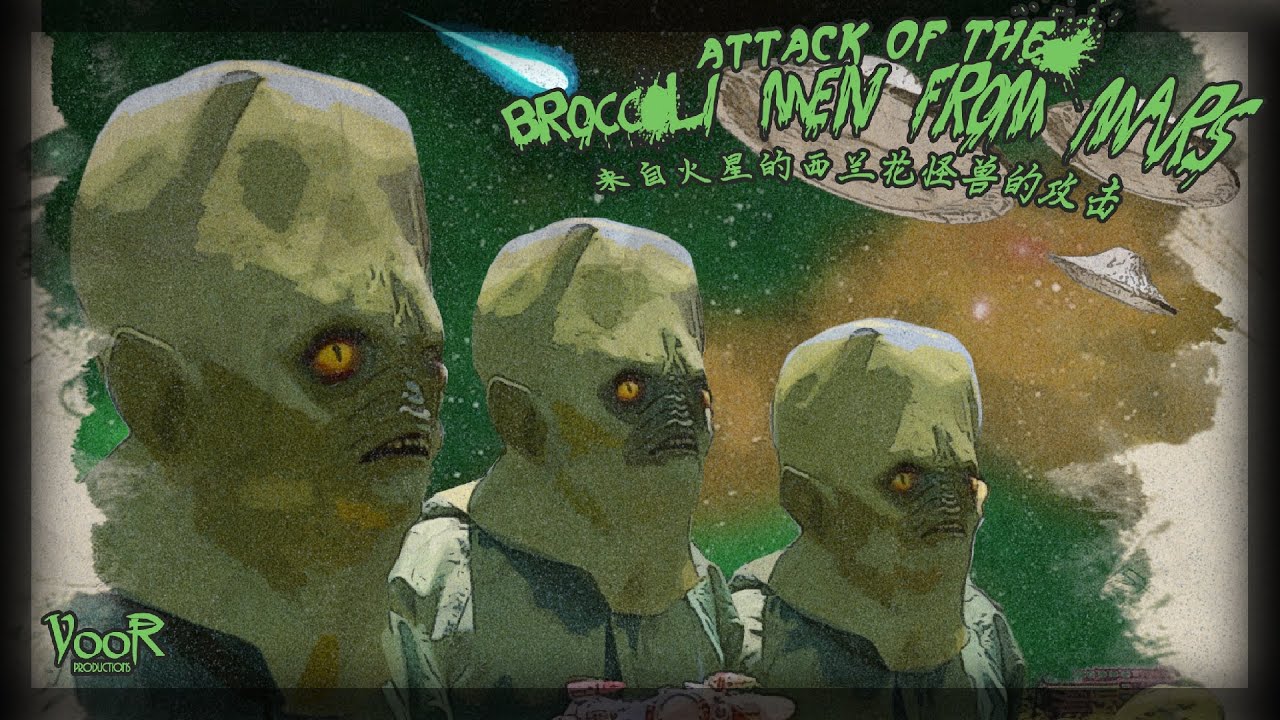 Attack of the Broccoli Men from Mars (2016) - YouTube