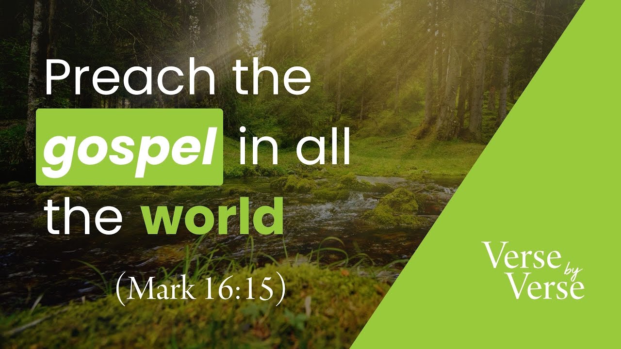 Go Into All the World and Preach the Gospel (Mark 16:15) | Verse by ...