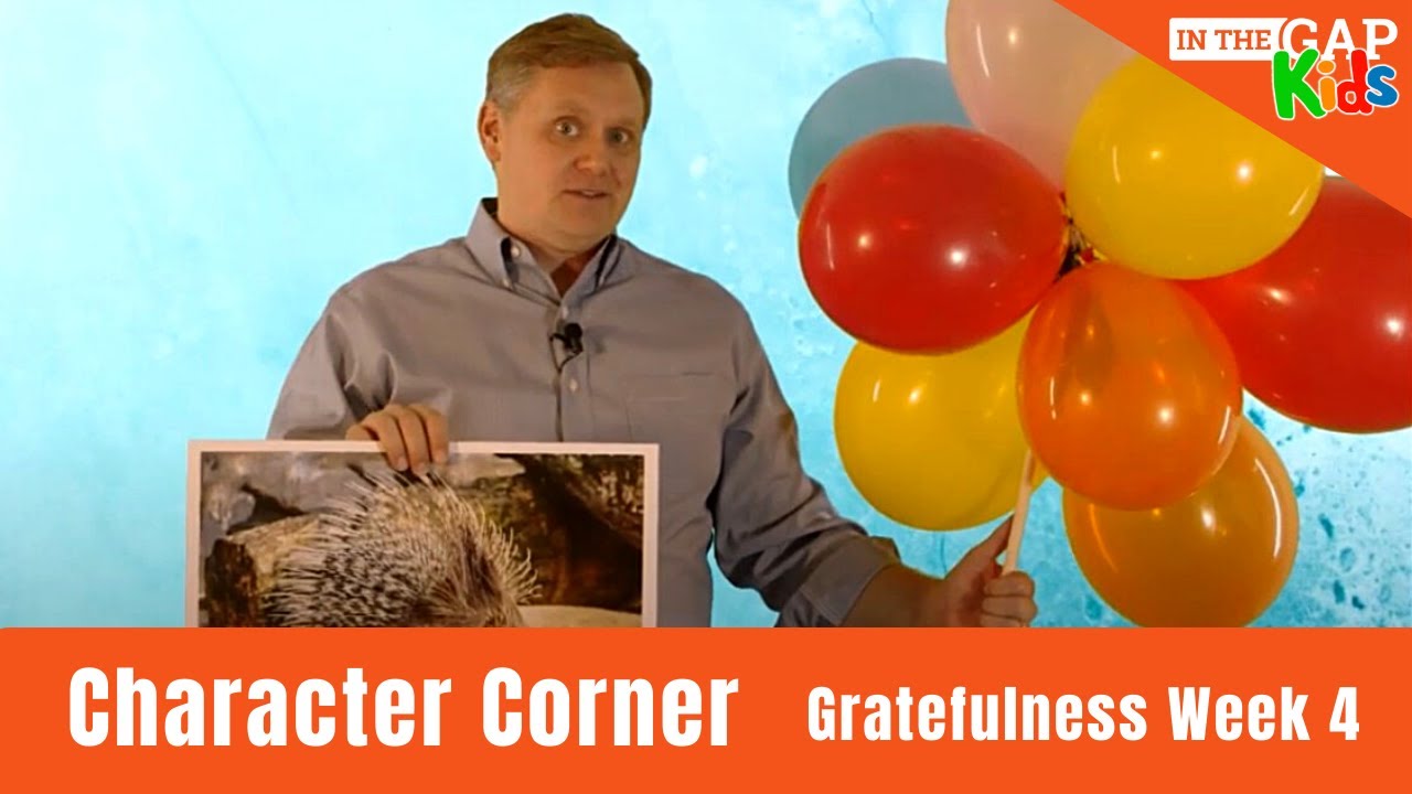 Character Corner | Character Traits for Kids | Gratefulness (week 4 ...