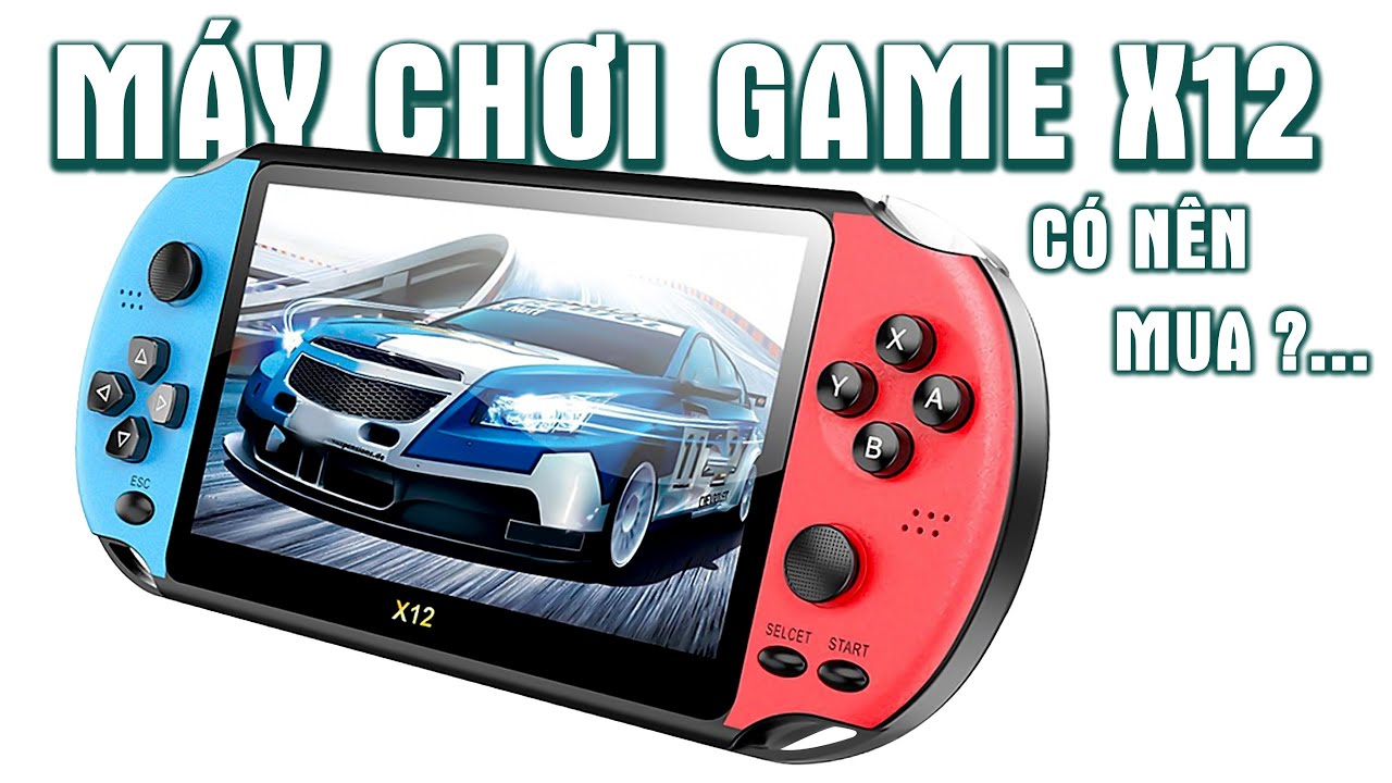 Máy Chơi Game Giá Rẻ X12 Liệu Còn Đáng Mua 2022 ? - YouTube