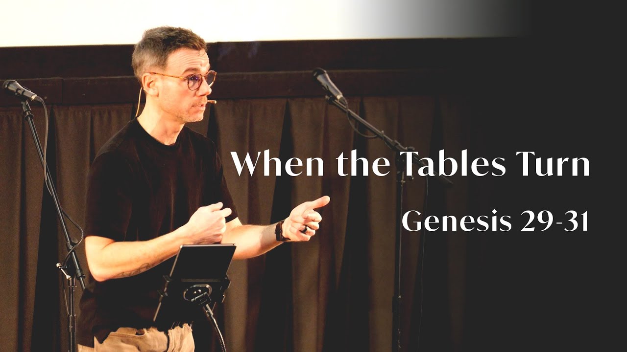 When the Tables Turn (Genesis 29-31) - YouTube