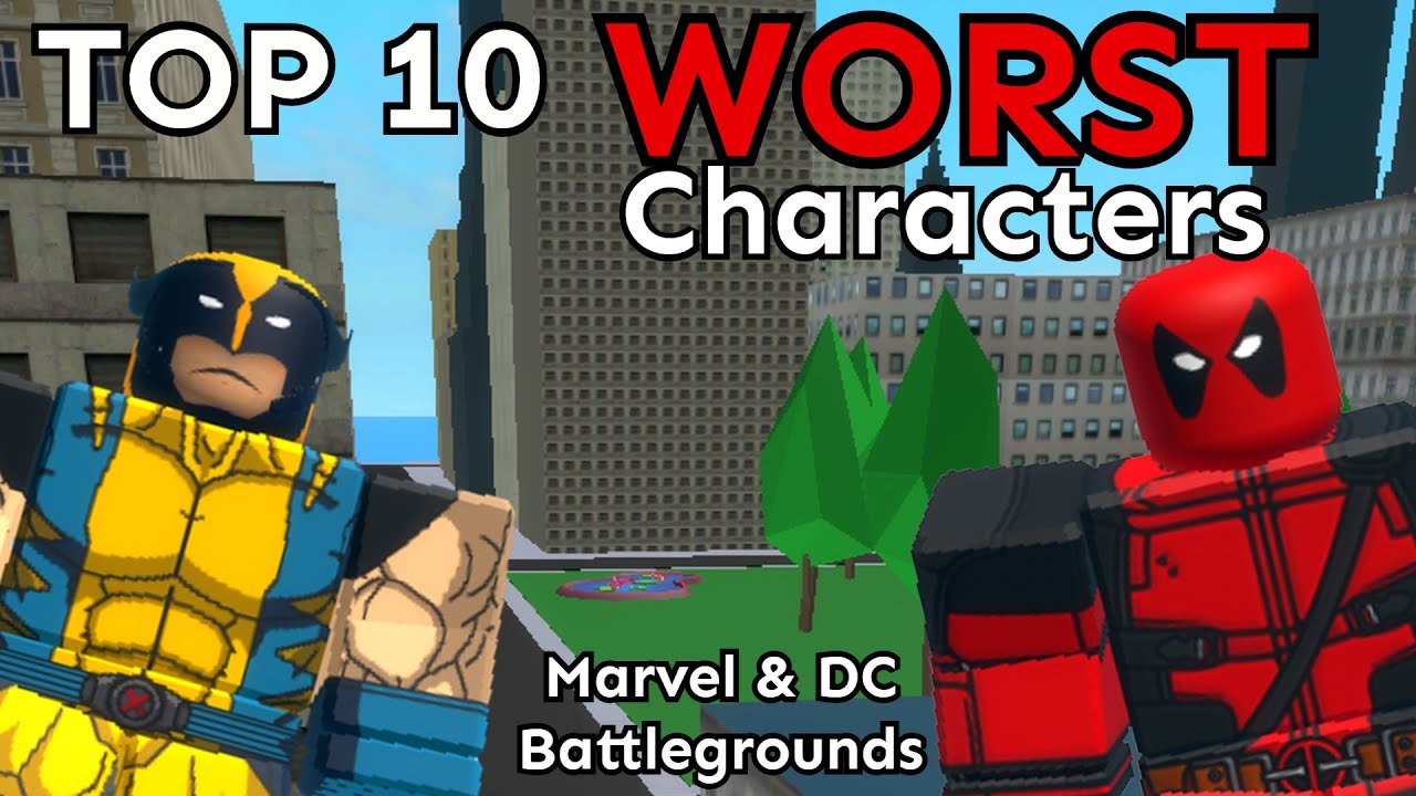 Top 10 WORST Characters In Marvel And DC Battlegrounds! Roblox - YouTube