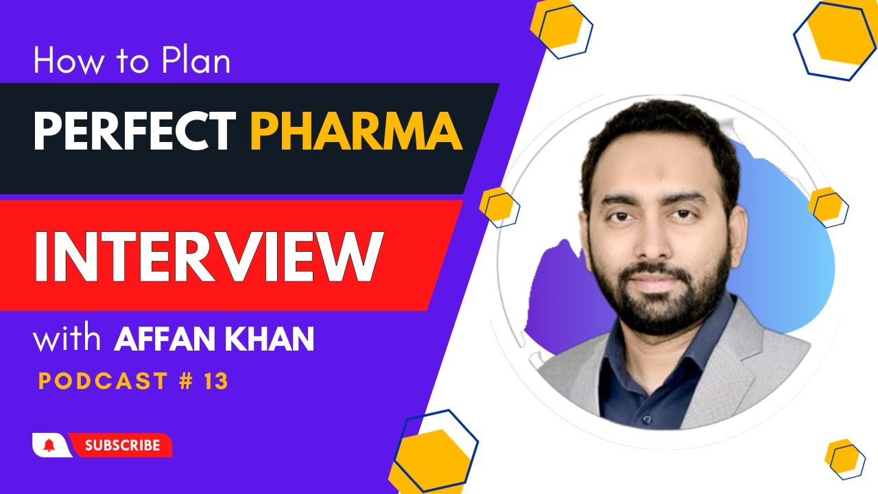 How to Plan Perfect Pharma Interview - Podcast # 13 Ft. Affan Khan ...