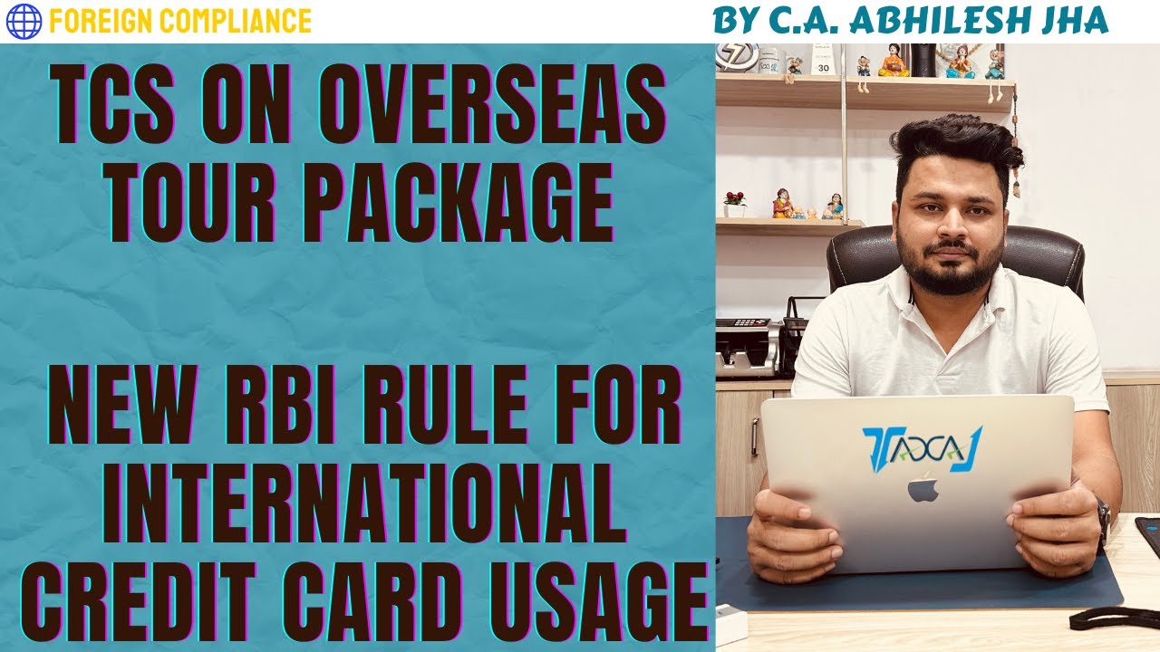 TCS on Overseas Tour Package | New RBI Rules for International Credit ...
