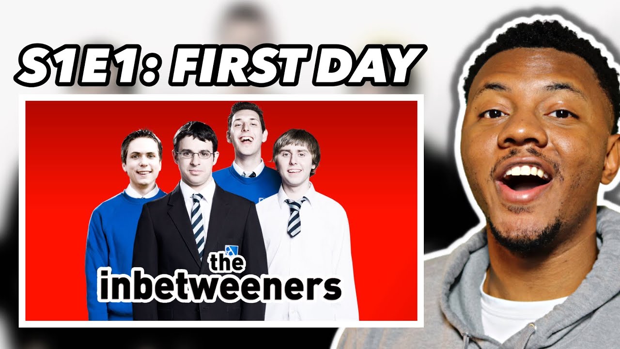 AMERICAN REACTS TO THE INBETWEENERS | Series 1 Episode 1 | FIRST DAY ...