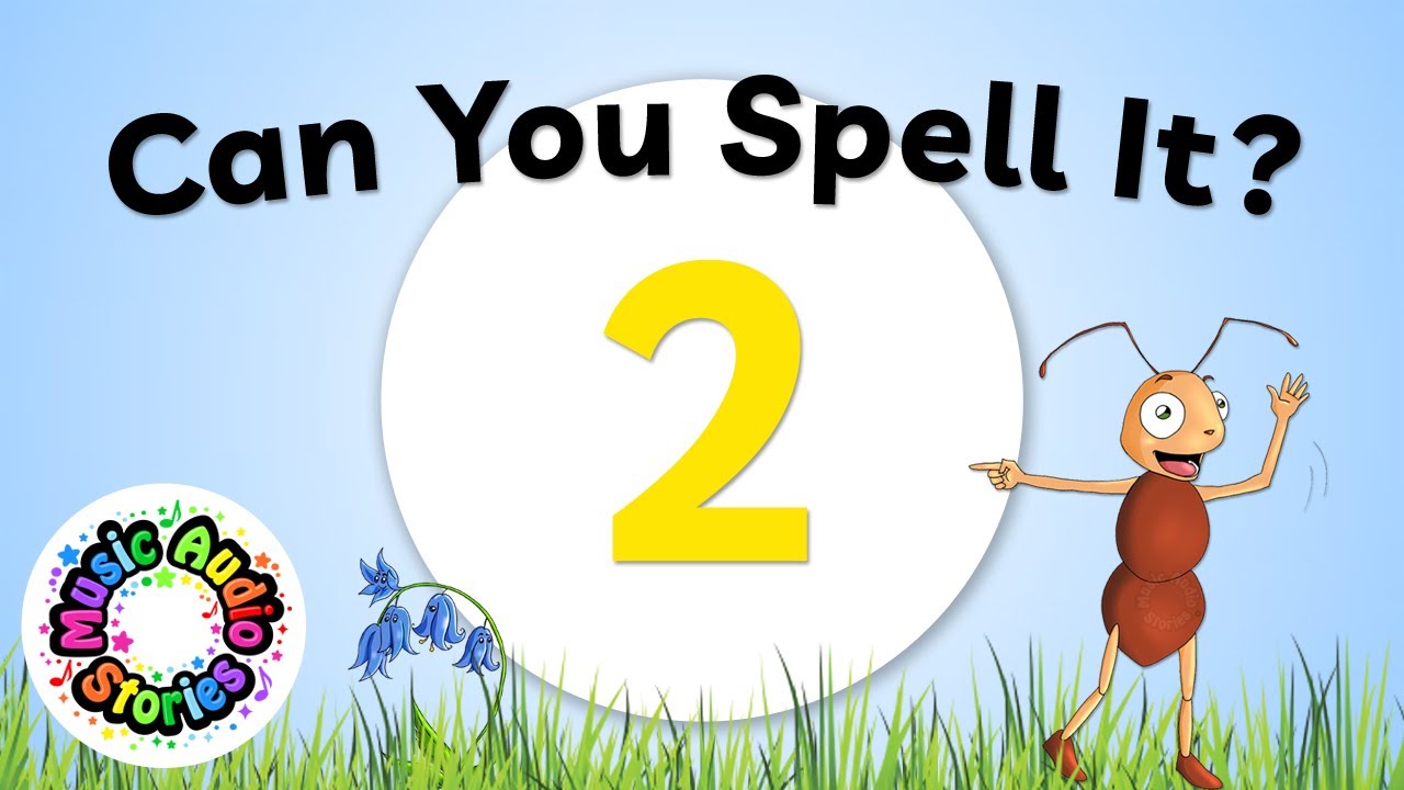 Learn How To Spell the Number Two - Pronunciation and Spelling - YouTube