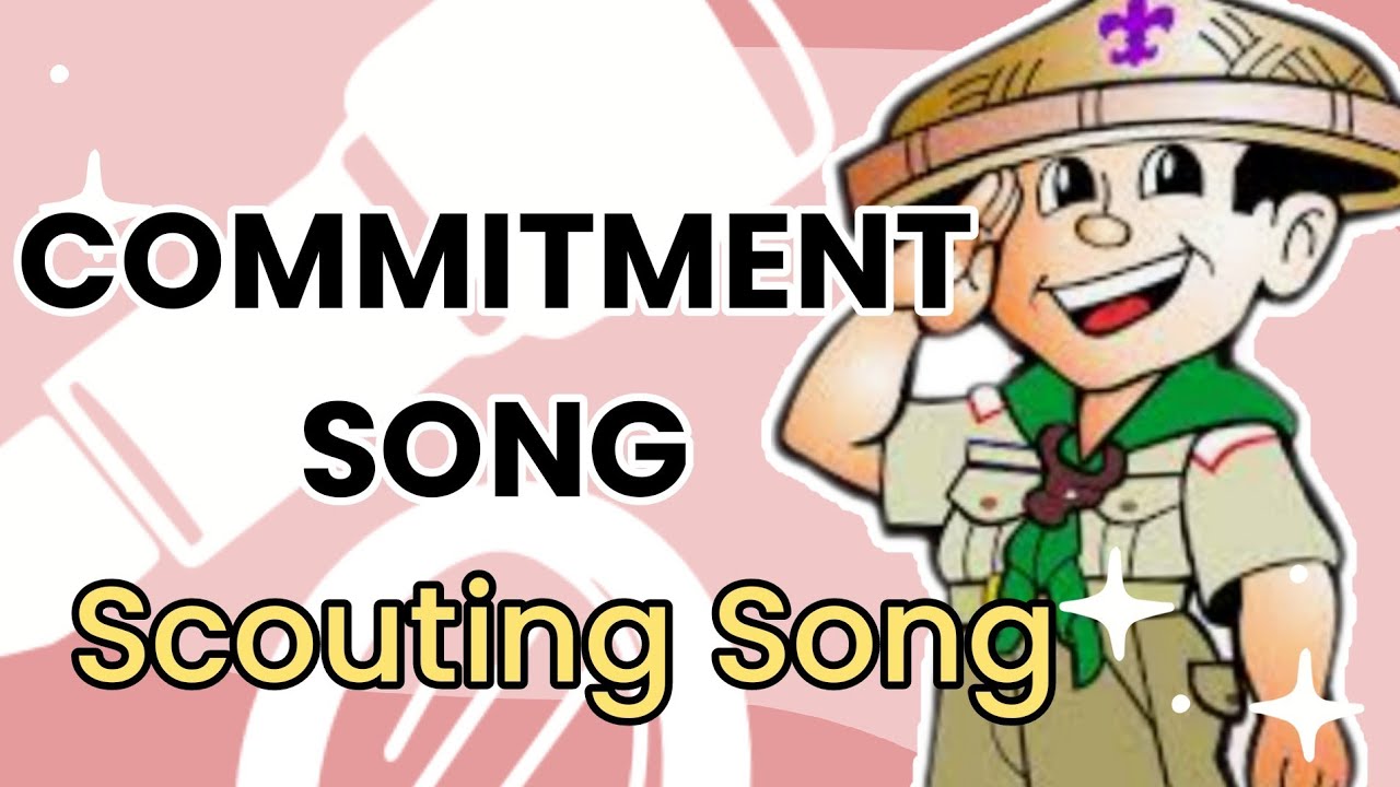 Scouting Song - Commitment Song - YouTube