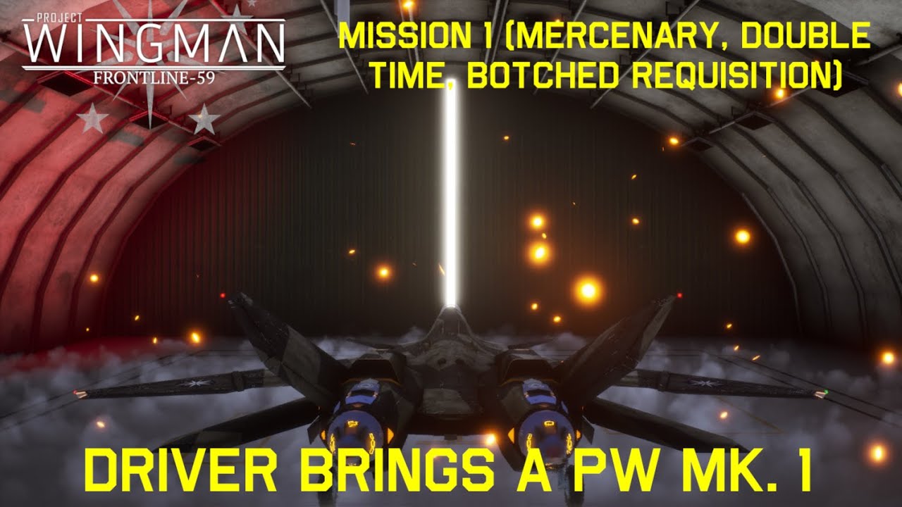 Project Wingman FRONTLINE-59 Mission 1 (Mercenary) but Driver Uses a PW ...