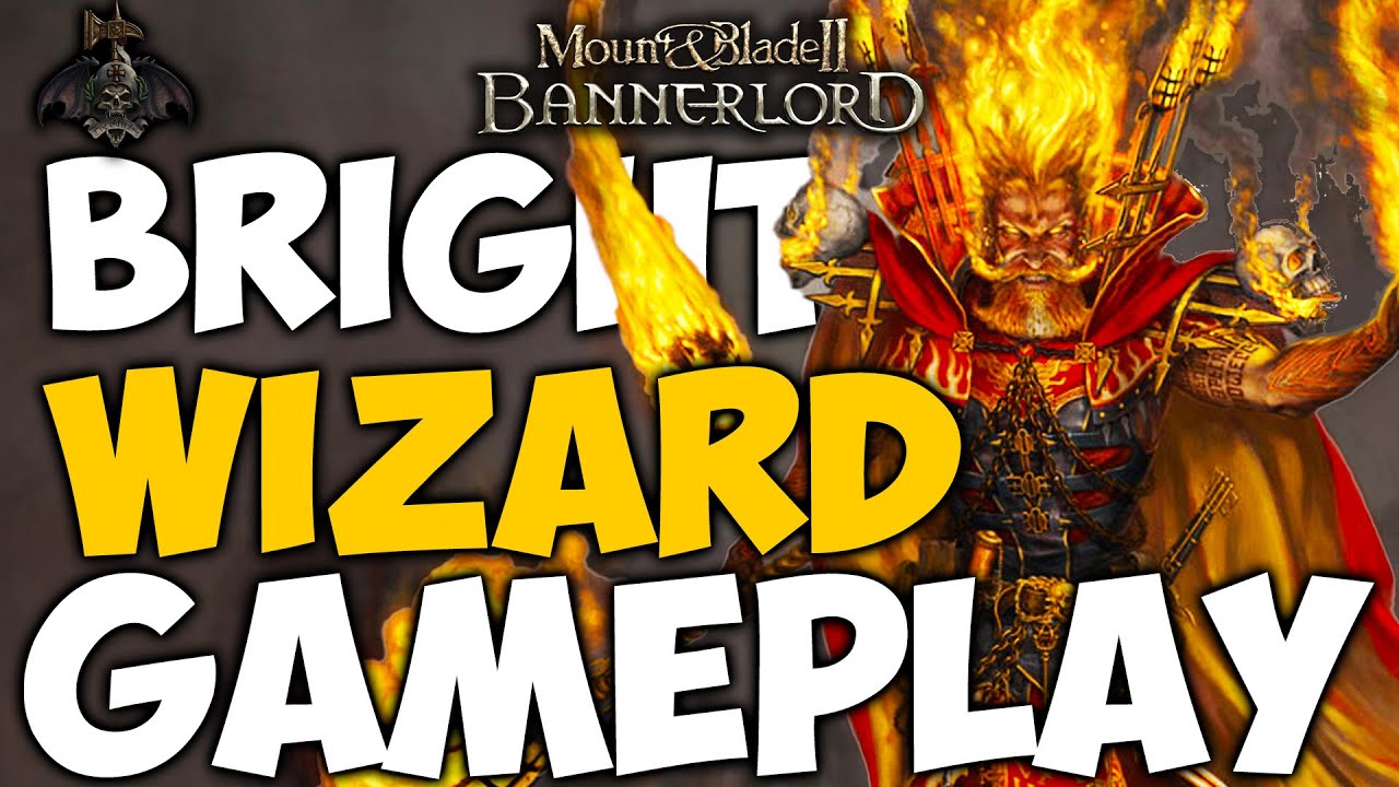 POWER OF THE BRIGHT WIZARD! WARHAMMER Mount & Blade II: Bannerlord ...