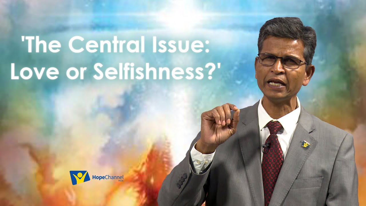 The Central Issue: Love or Selfishness? - Sabbath School Lesson 2 Q2 ...