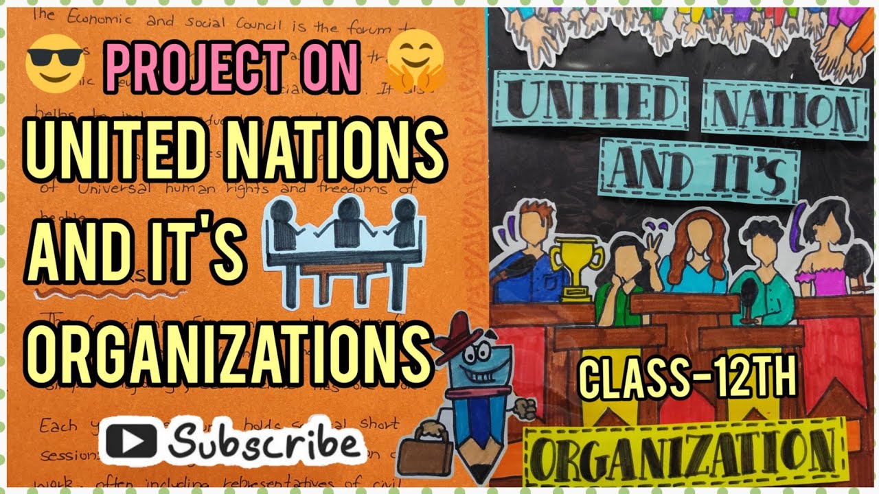 Project on United Nations and it's Organizations | Economics Project ...