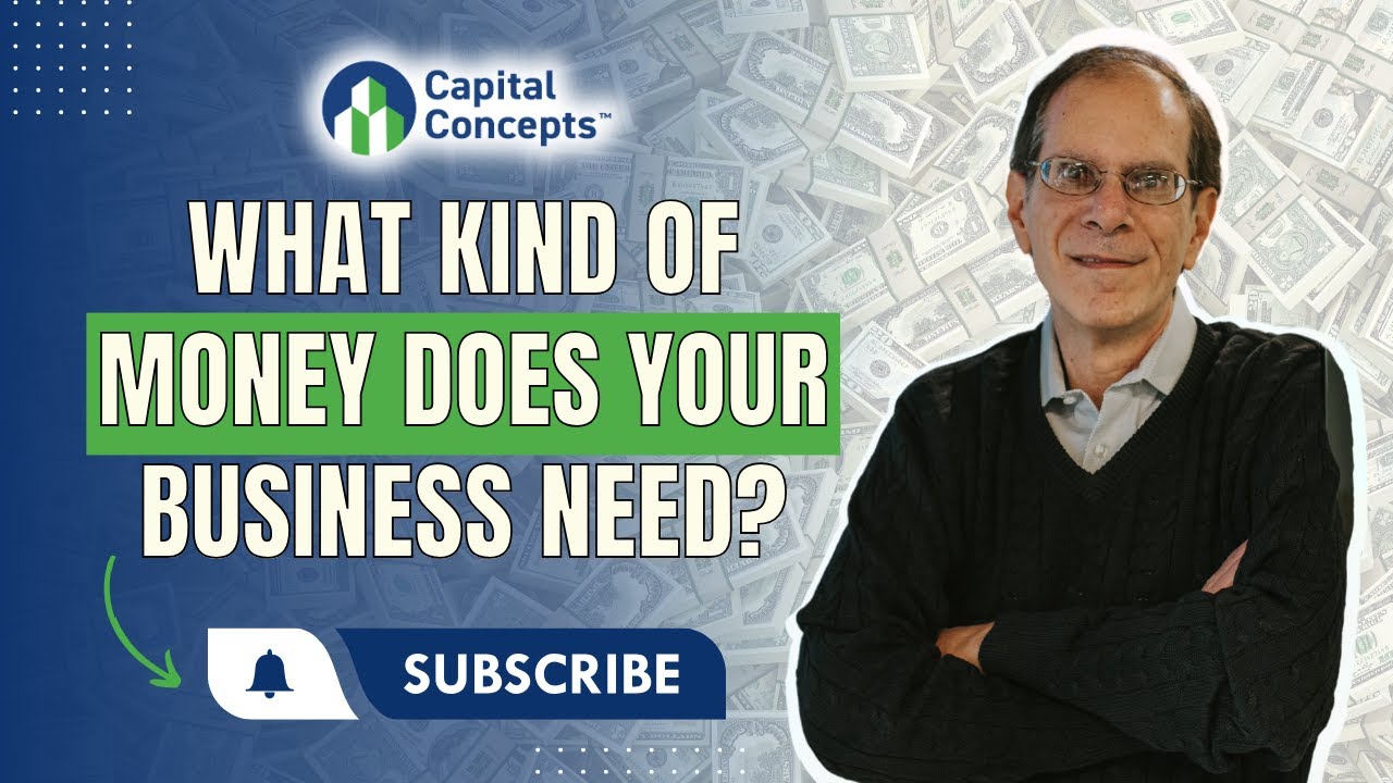 What Kind of Money Does Your Business Need? - YouTube