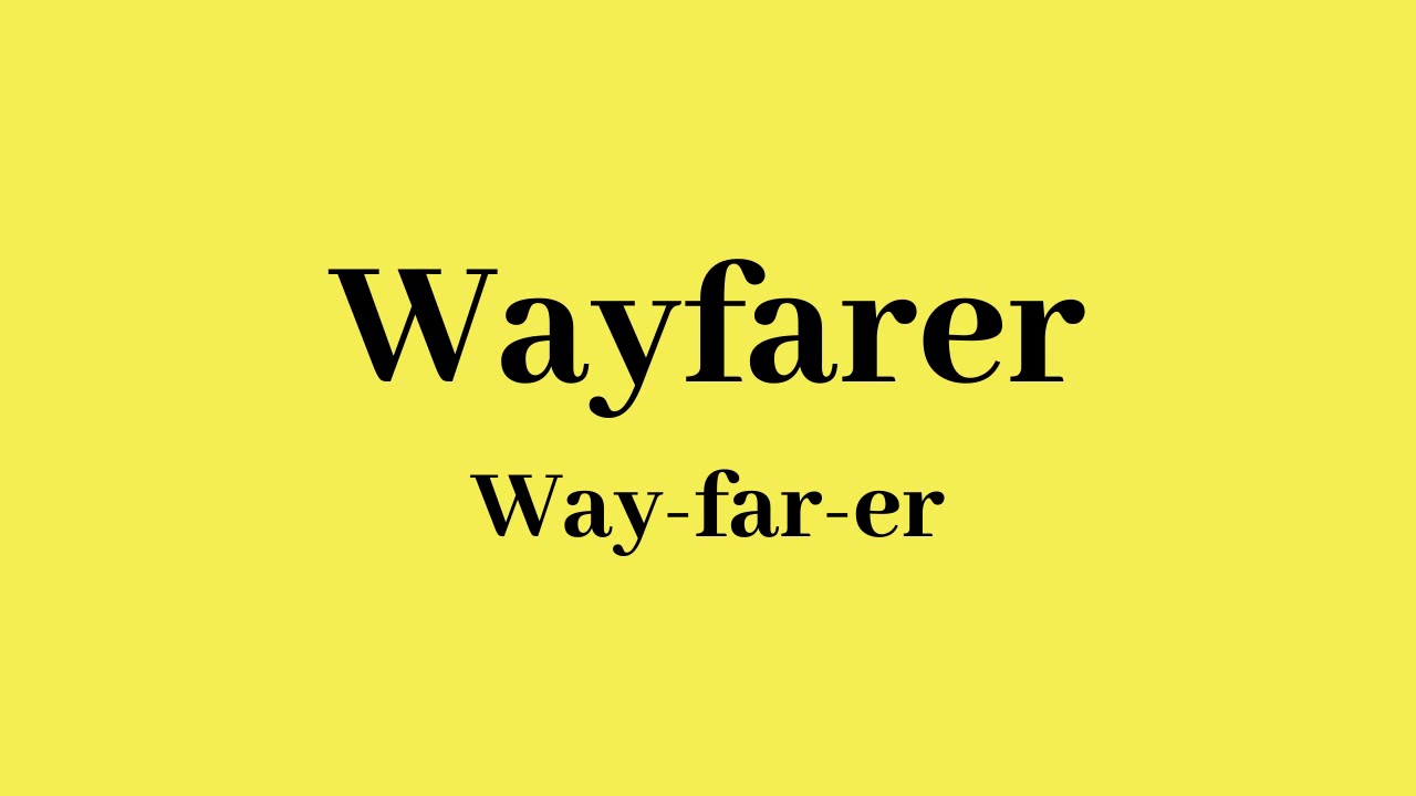 How to Pronounce Wayfarer - YouTube