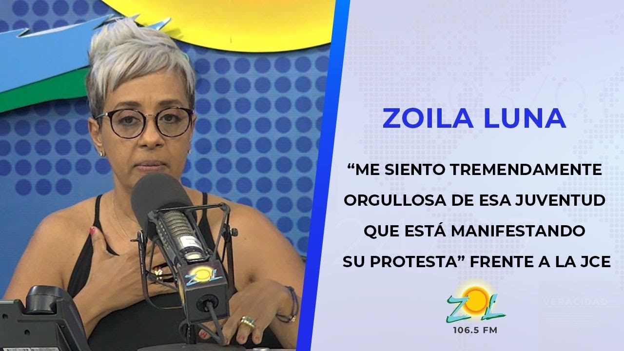 Zoila Luna “me siento tremendamente orgullosa de esa juventud que está ...