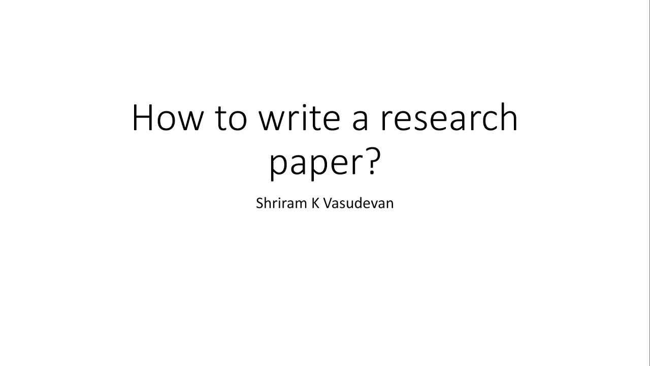 How to write a research paper? - YouTube
