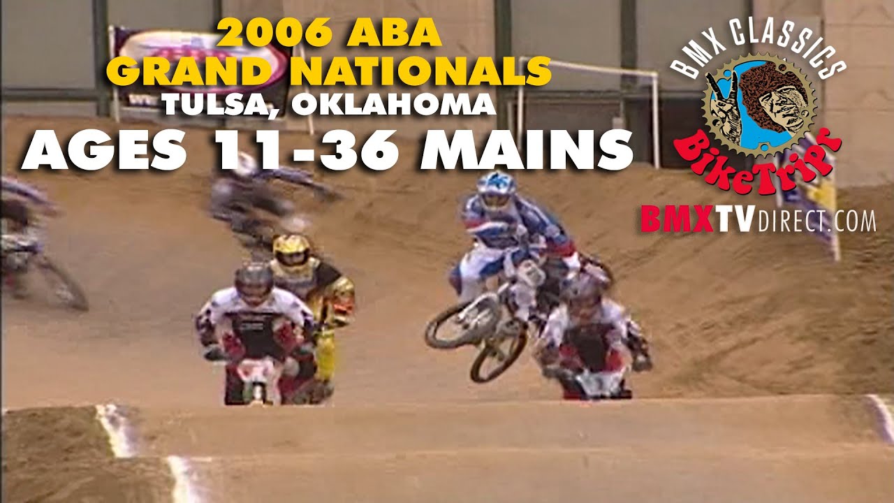 2006 ABA BMX Racing Grand Nationals. Ages 11-36 Main Events. - YouTube