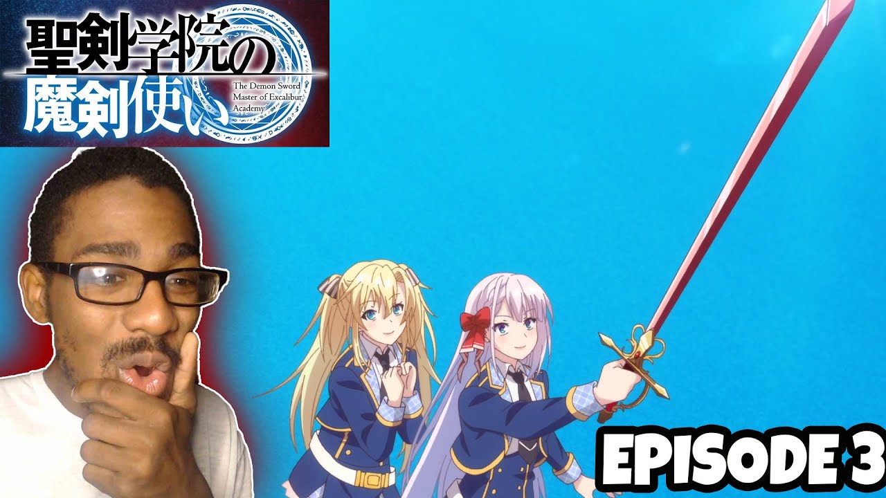 AN AWAKENING SOUL! THE DEMON SWORD MASTER OF EXCALIBUR ACADEMY Episode 3 Reaction - YouTube