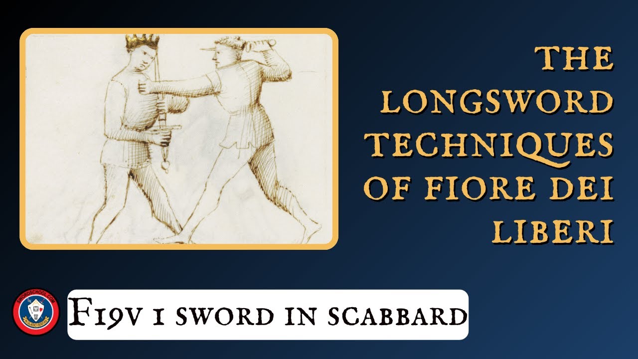 The Longsword Techniques of Fiore dei Liberi: F19v 1 Sword in Scabbard ...