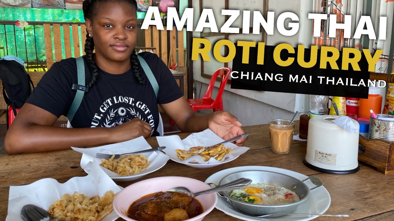 AMAZING THAI ROTI + BEST Chicken Curry YOU NEED TO TRY In Chiang Mai ...