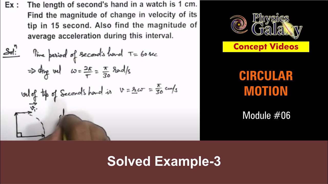 Class 11 Physics Circular Motion 6 Solved Example 3 On Circular class-11-physics-circular-motion-6-solved-example-3-on-circular