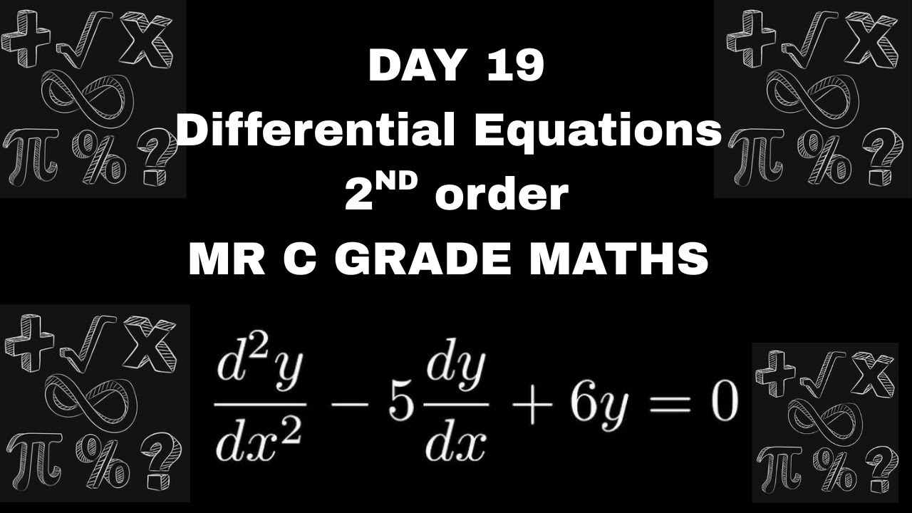 Day 19 A Level Further Maths Non Homogenous Second Order Differential ...