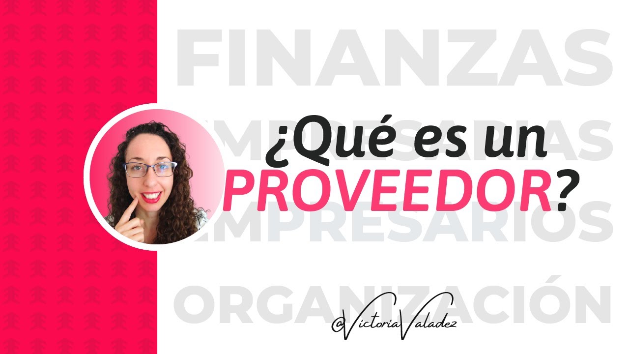¿Qué es un PROVEEDOR? - YouTube