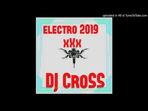 electro 2019 xXx DJCross