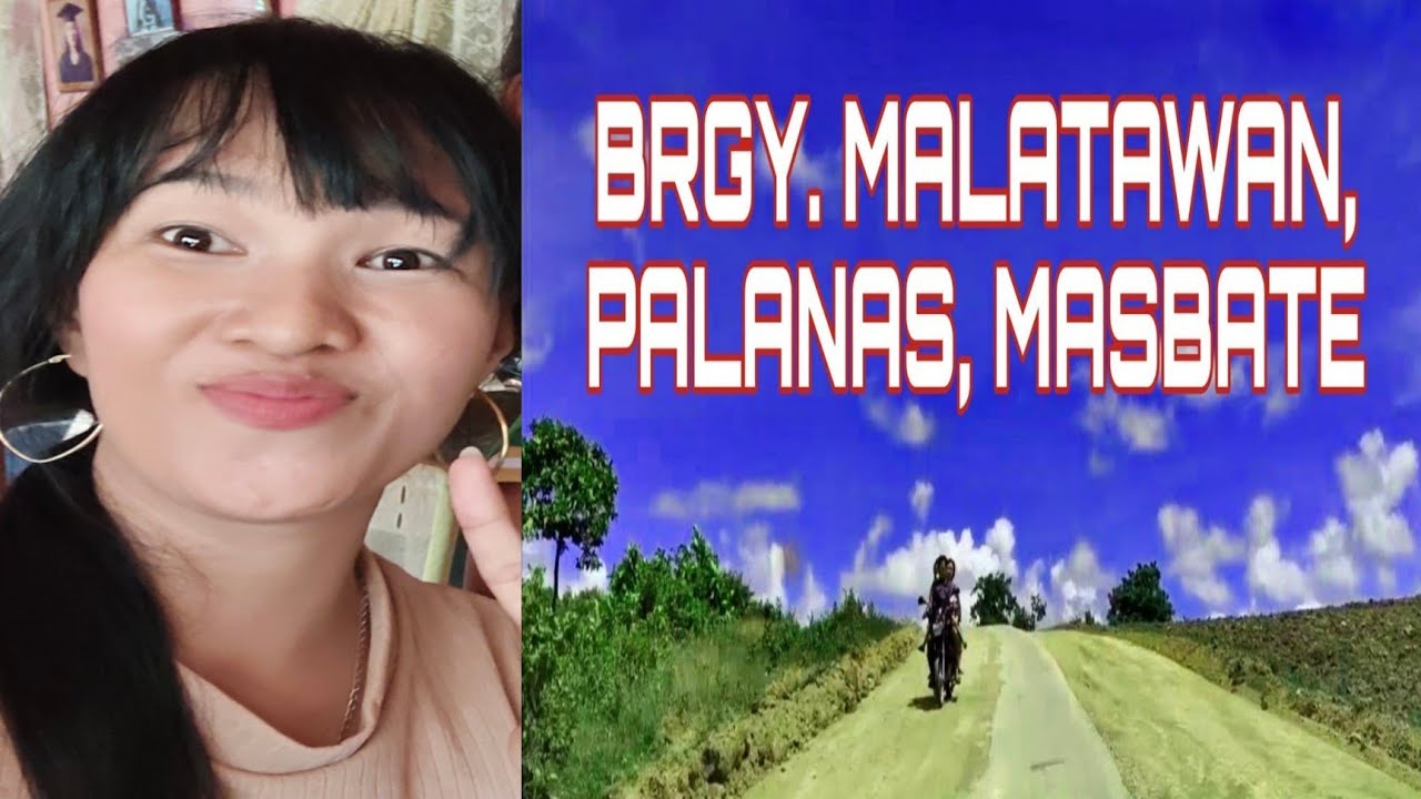 BRGY. MALATAWAN PALANAS MASBATE - YouTube