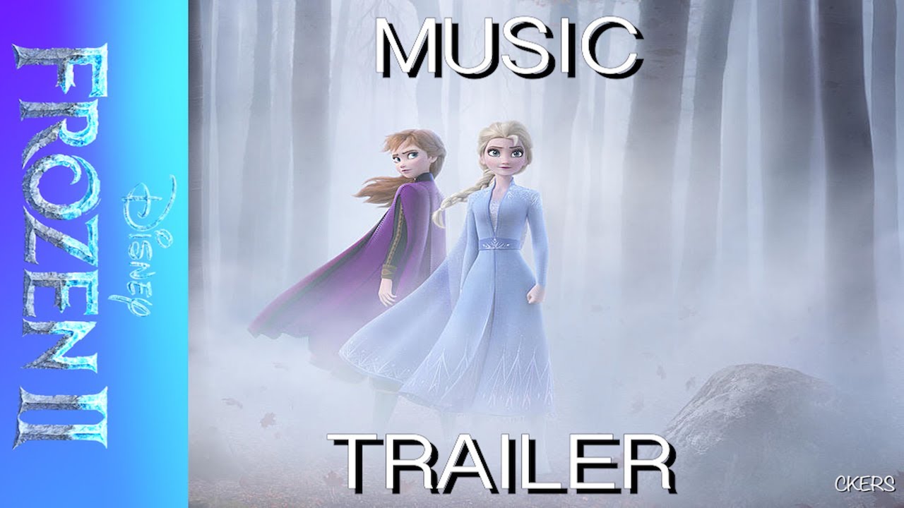 【Frozen 2】Trailer Music Arrangement ~ CKERS - YouTube Music