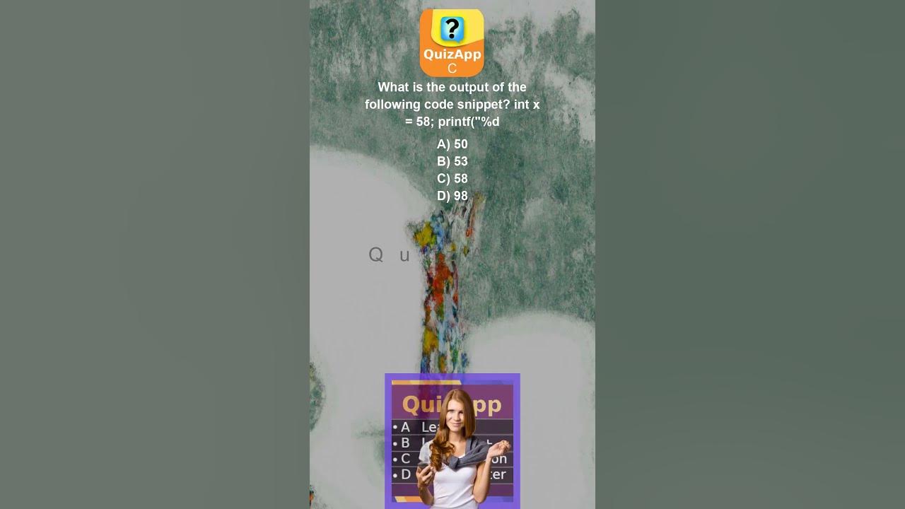 C What is the output of the following code snippet int x 58 printfd - YouTube