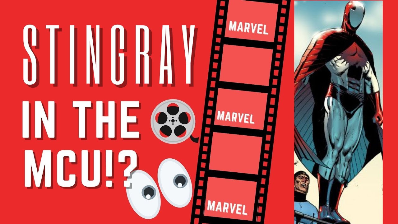 STINGRAY in the MCU!? - YouTube