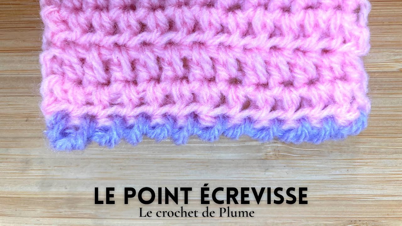 #11 Cours de crochet - Le point écrevisse - Apprendre le crochet en pas ...