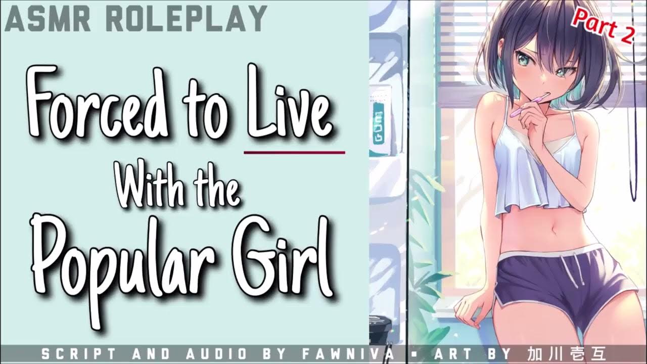Living With the Popular Girl (Part 2)｜F4M ASMR Rp Tsundere (Mean) Enemies to Lovers (Fawniva ...