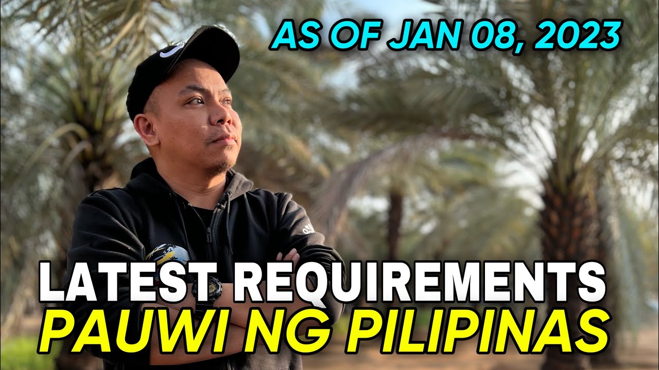 LATEST REQUIREMENTS: PAUWI NG PILIPINAS as of January 08, 2023 - YouTube