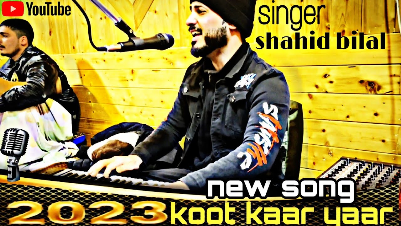 Koot kaal yaar ||🆕song 2022 || singer Shahid bilal || ☎️7006357383 - YouTube