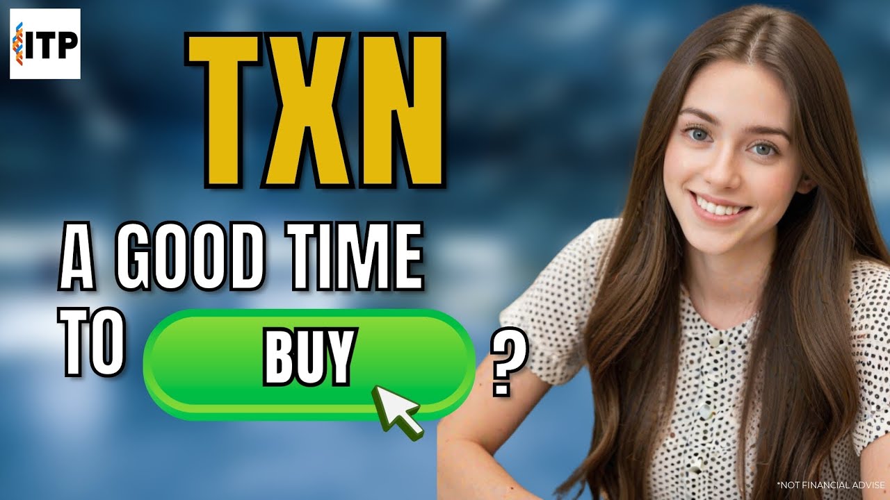 Is Texas Instruments TXN Stock a Good Time to Buy Now? - YouTube