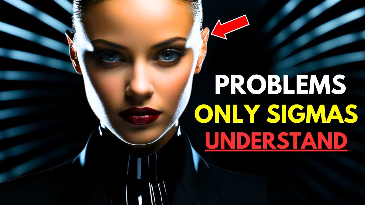 11 Problems Only Sigma Females Will Understand - YouTube