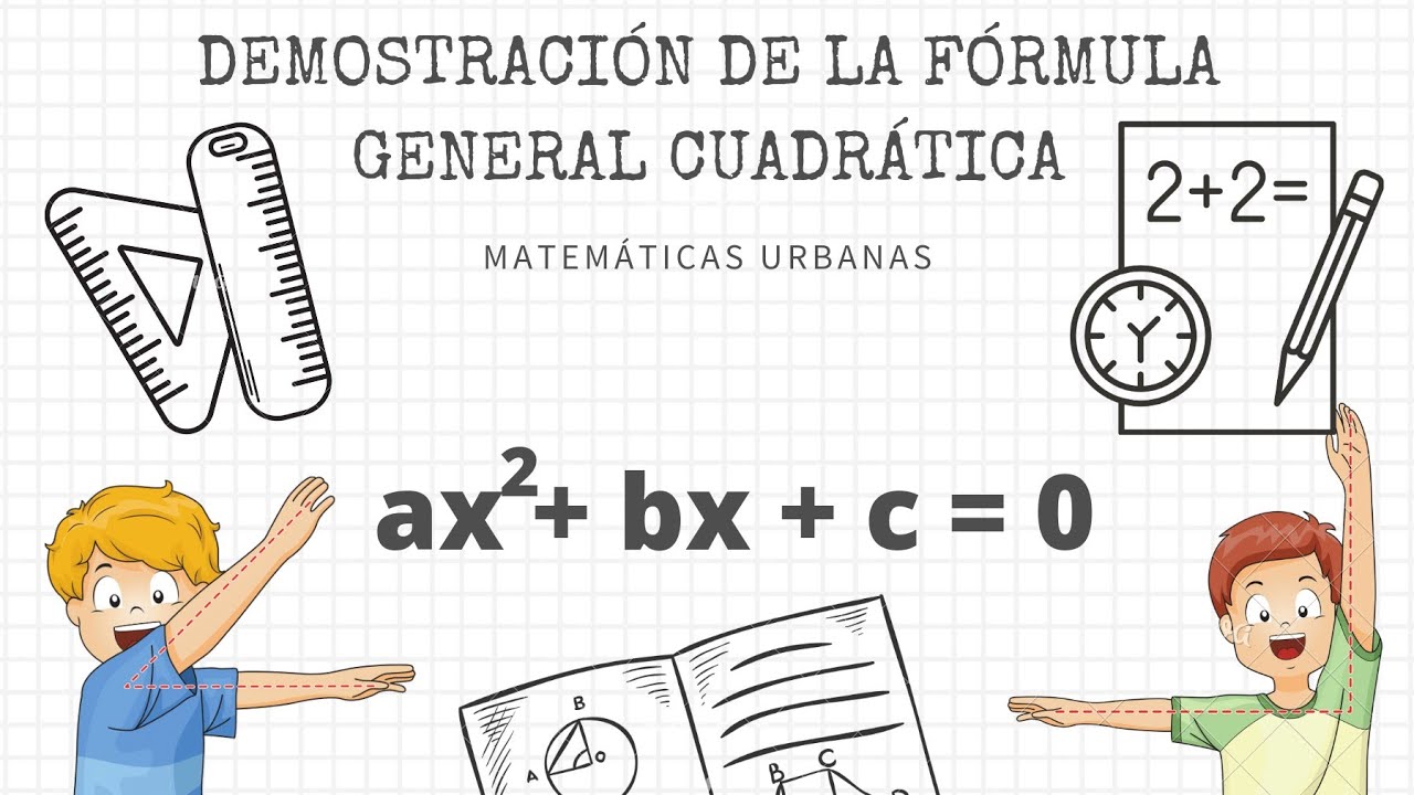 1.Demostración de la Formula General para Resolver Ecuaciones ...