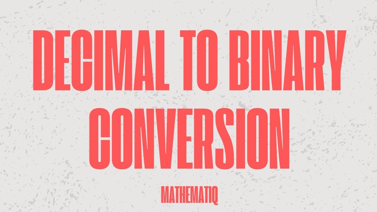 Decimal to Binary Conversion (Step-by-Step) - YouTube