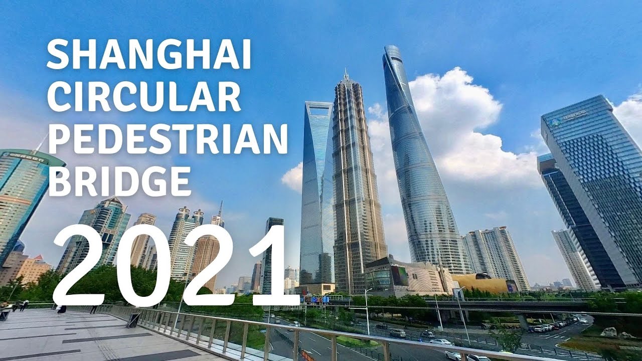Shanghai Lujiazui Circular Pedestrian Bridge 2021 | China360 - YouTube