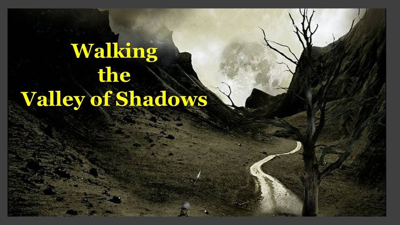 Worship: “God in the Valley of Shadows-Psalm 23:4” - Oct. 18, 2020 ...