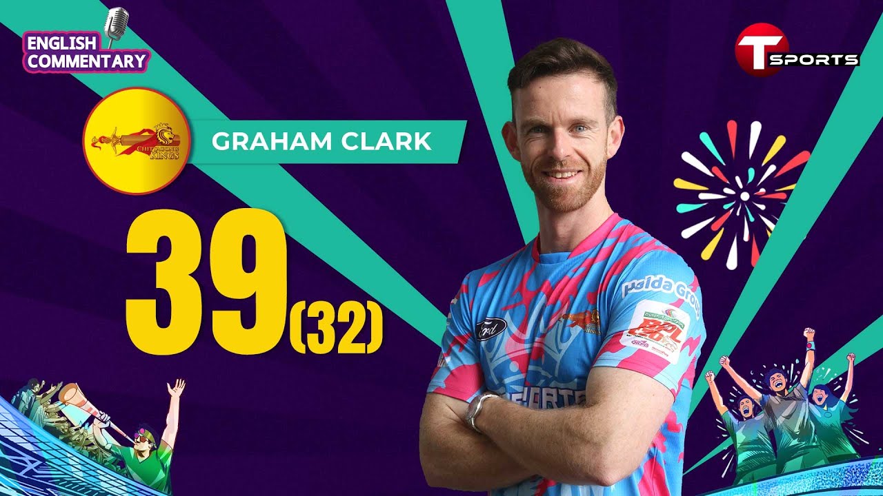 Graham Clark's 39 runs off 32 balls against Dhaka Capital | BPL 2025 ...