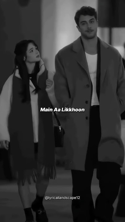 Main Aa Likhu Tu Aa Jaye Song Status #shorts #lyrics #status #youtubeshorts #trending #ytshorts ...