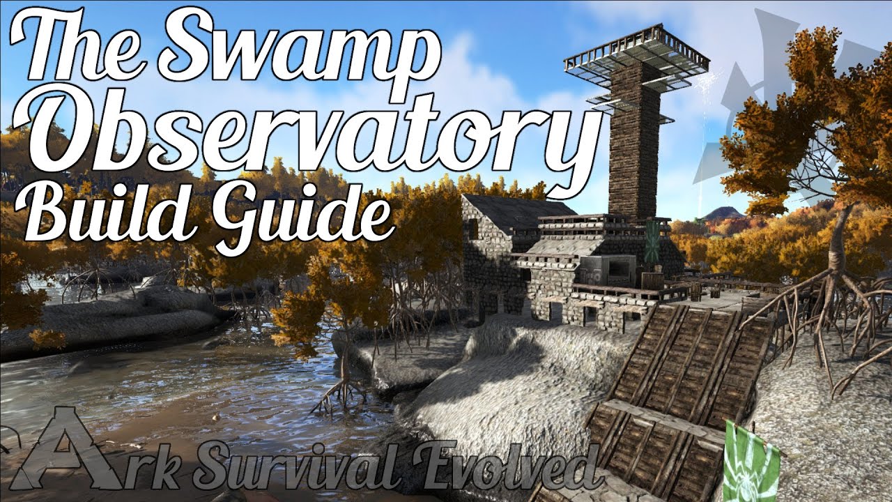The Swamp Observatory | Build Guide | Ark: Survival Evolved - YouTube